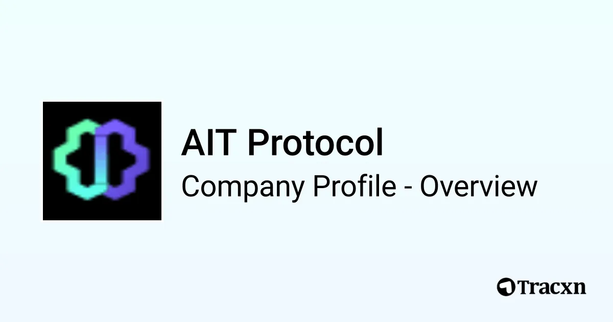 AIT Protocol - 2026 Company Profile & Competitors - Tracxn