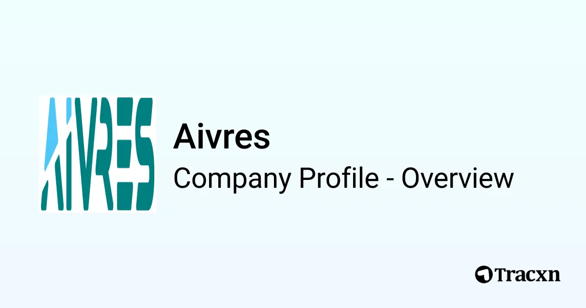 Aivres - 2025 Company Profile & Competitors - Tracxn