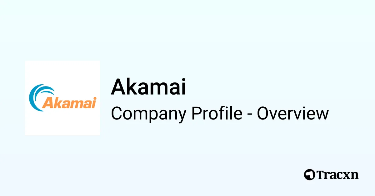 Akamai - 2025 Company Profile, Team, Funding, Competitors & Financials ...