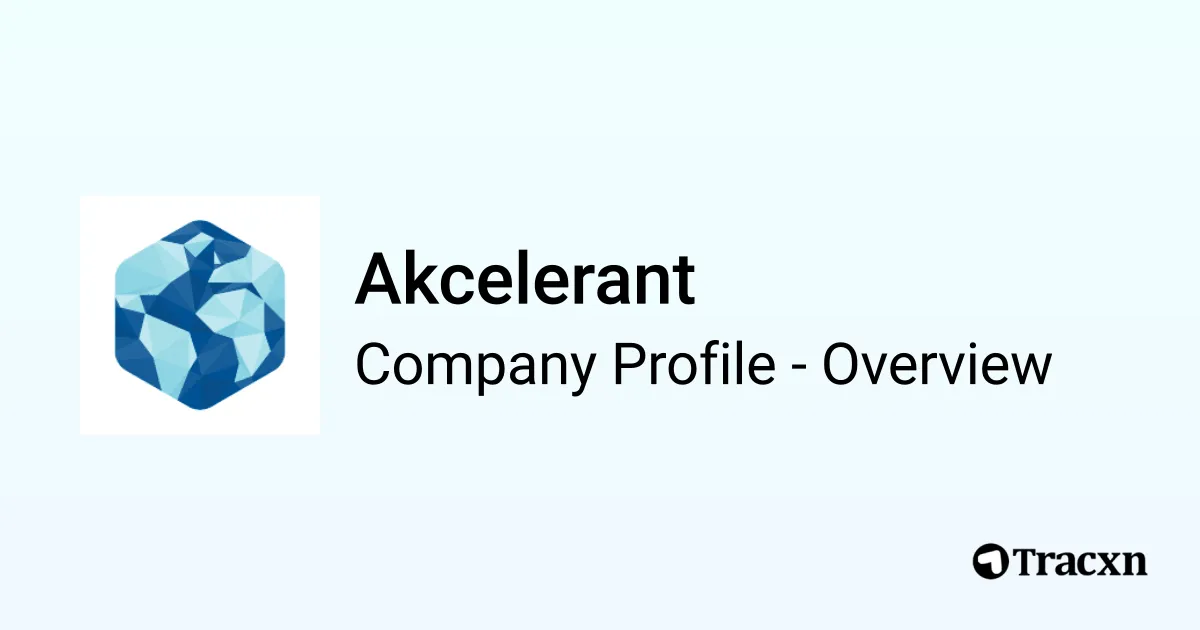 Akcelerant - 2025 Company Profile, Team & Competitors - Tracxn