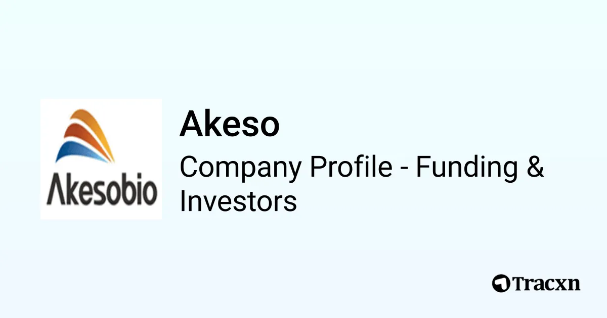 Akeso - 2026 Funding Rounds & List of Investors - Tracxn