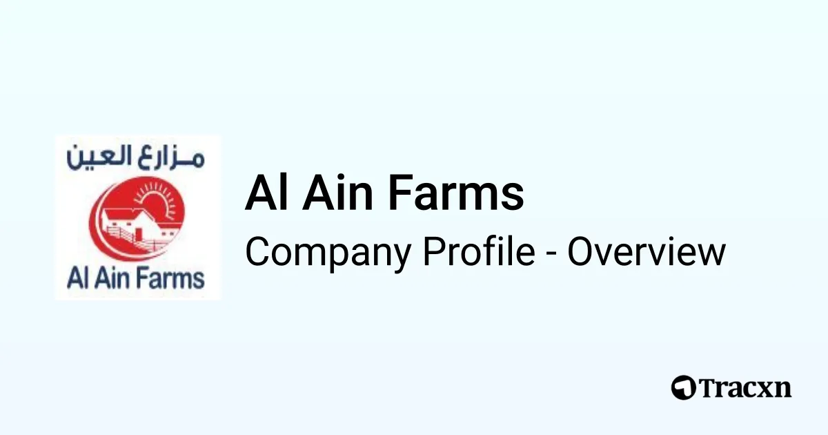 Al Ain Farms - 2025 Company Profile, Team & Competitors - Tracxn