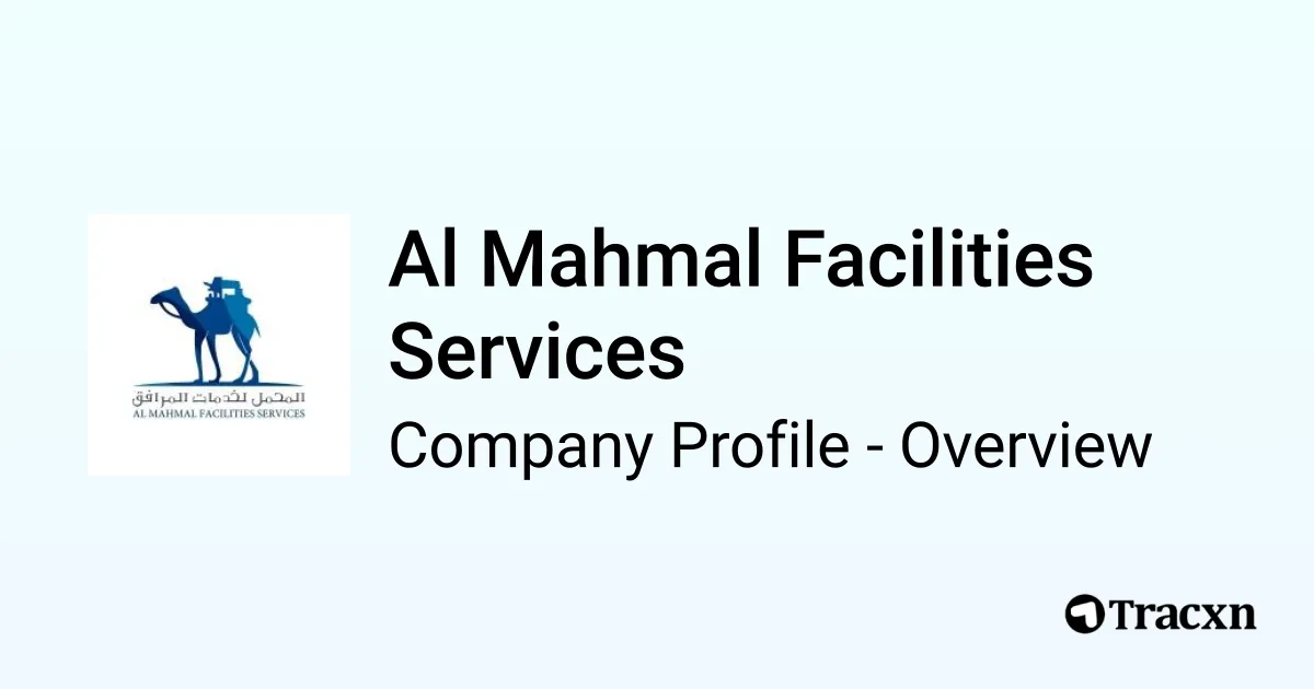 Al Mahmal Facilities Services - 2025 Company Profile & Competitors - Tracxn