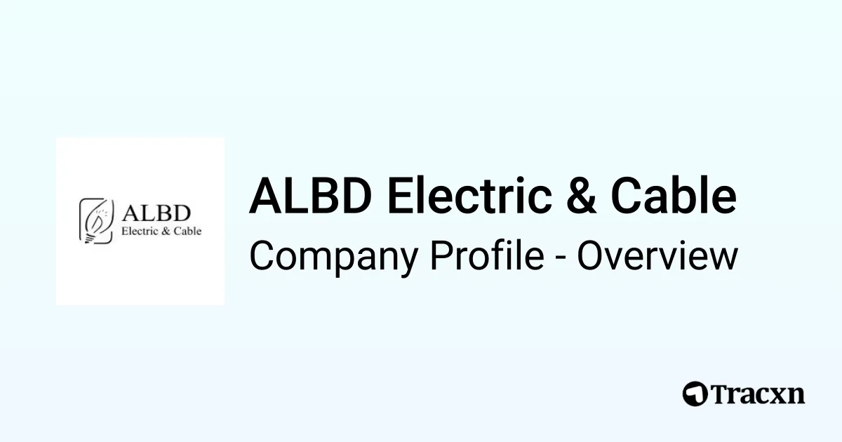 ALBD Electric & Cable - 2025 Company Profile & Competitors - Tracxn