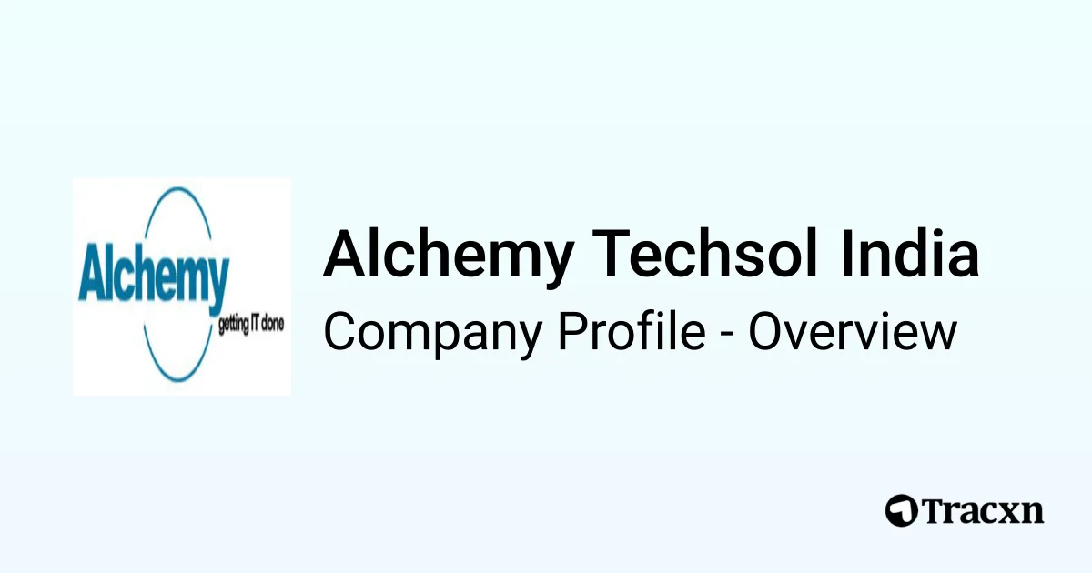 Alchemy Techsol India - 2025 Company Profile, Team, Competitors & Financials - Tracxn