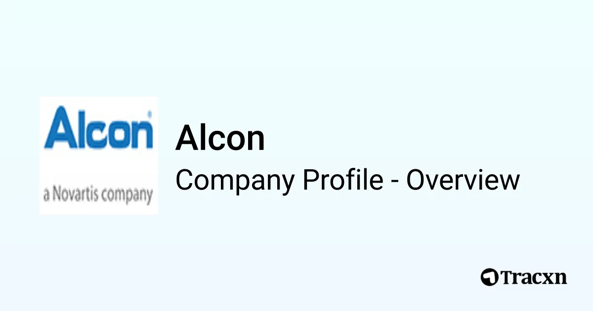 Alcon - 2025 Company Profile, Team, Funding, Competitors & Financials ...