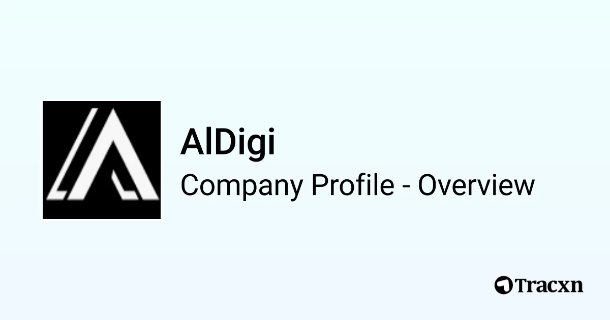 AlDigi - 2026 Company Profile & Competitors - Tracxn