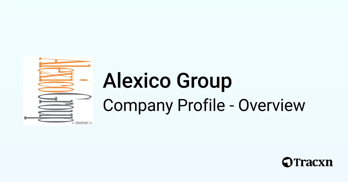 Alexico Group - 2026 Company Profile & Competitors - Tracxn