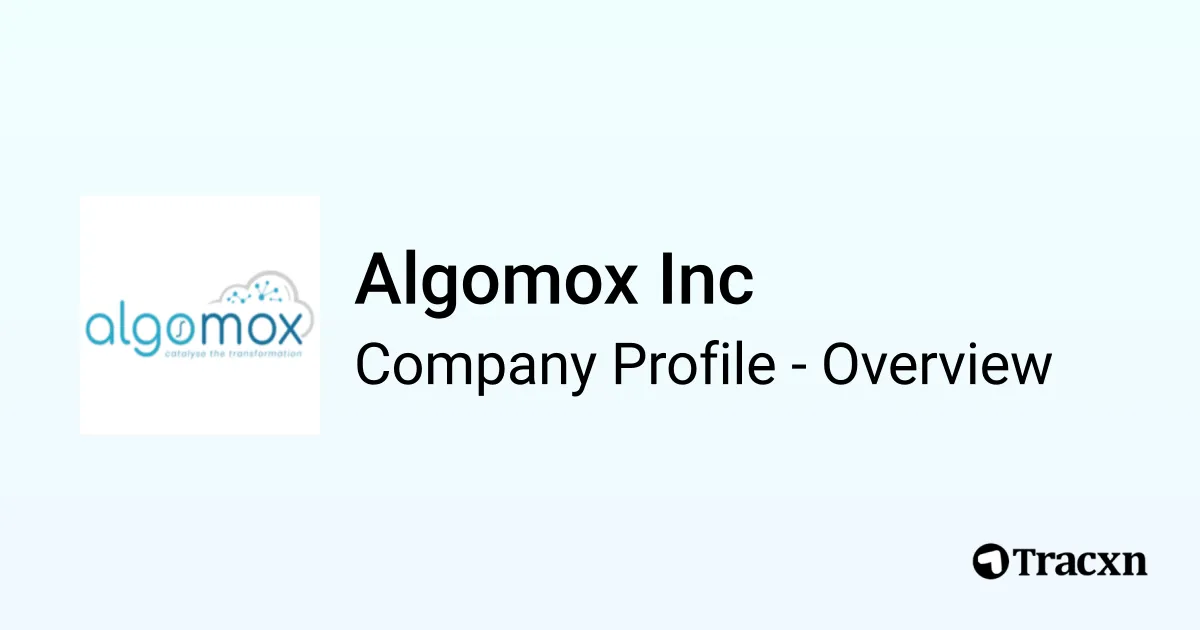 Algomox Inc - 2025 Company Profile, Team, Competitors & Financials - Tracxn