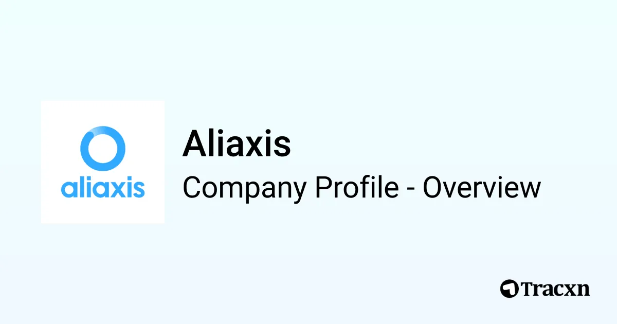 Aliaxis - 2025 Company Profile, Team, Funding, Competitors & Financials - Tracxn