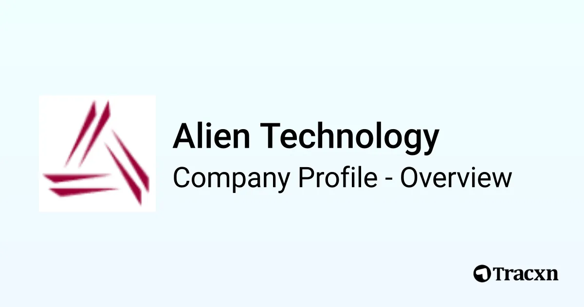 Alien Technology - 2025 Company Profile, Funding & Competitors - Tracxn