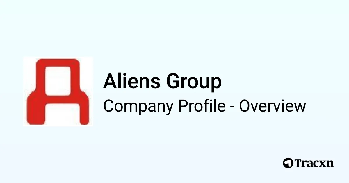 Aliens Group - 2025 Company Profile, Team & Competitors - Tracxn