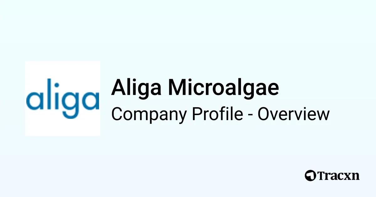 Aliga Microalgae - 2026 Company Profile, Team, Funding, Competitors ...