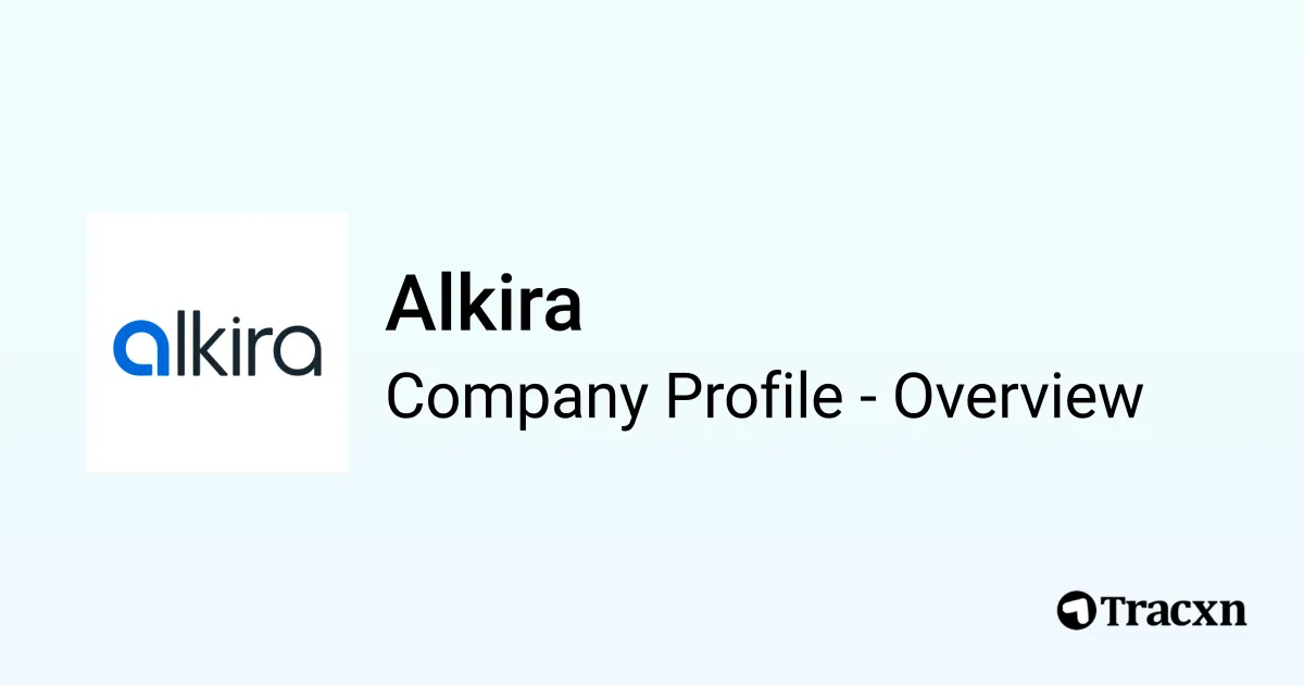 Alkira - 2025 Company Profile, Team, Funding & Competitors - Tracxn