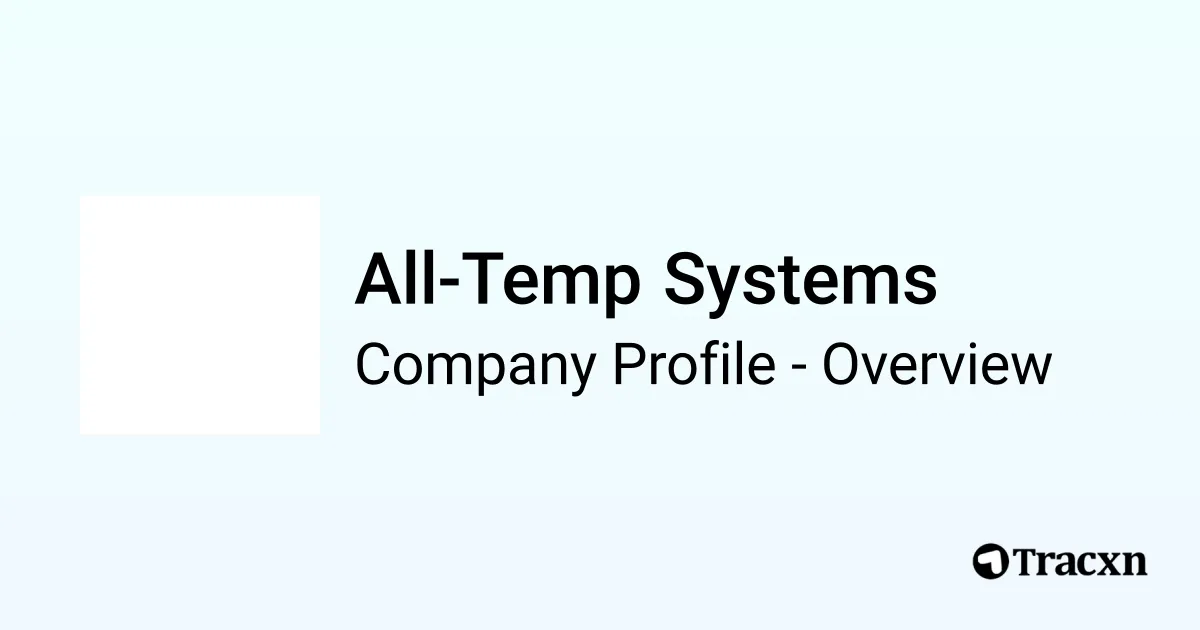 All-Temp Systems - 2025 Company Profile & Competitors - Tracxn
