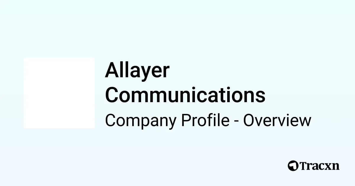 Allayer Communications - 2025 Company Profile, Team, Funding ...