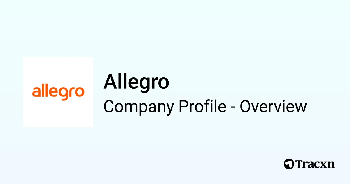 Allegro - 2026 Company Profile, Team, Funding & Competitors - Tracxn