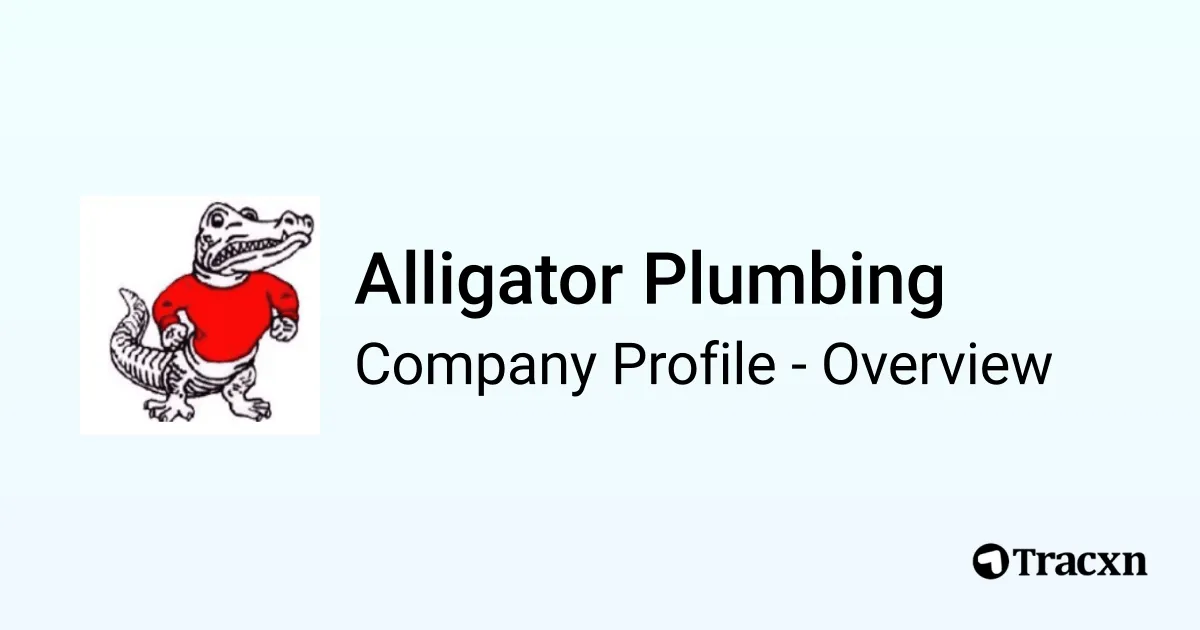 Alligator Plumbing - 2025 Company Profile & Competitors - Tracxn