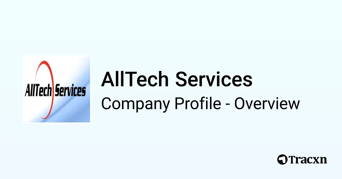AllTech Services - 2025 Company Profile, Team & Competitors - Tracxn