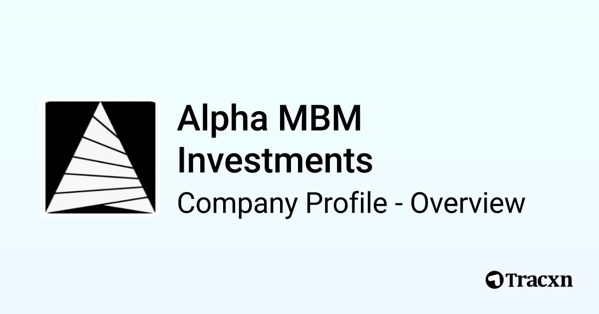 Alpha MBM Investments - 2026 Company Profile & Team - Tracxn
