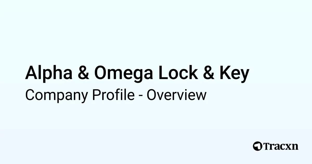 Alpha & Omega Lock & Key - 2025 Company Profile, Team & Competitors ...