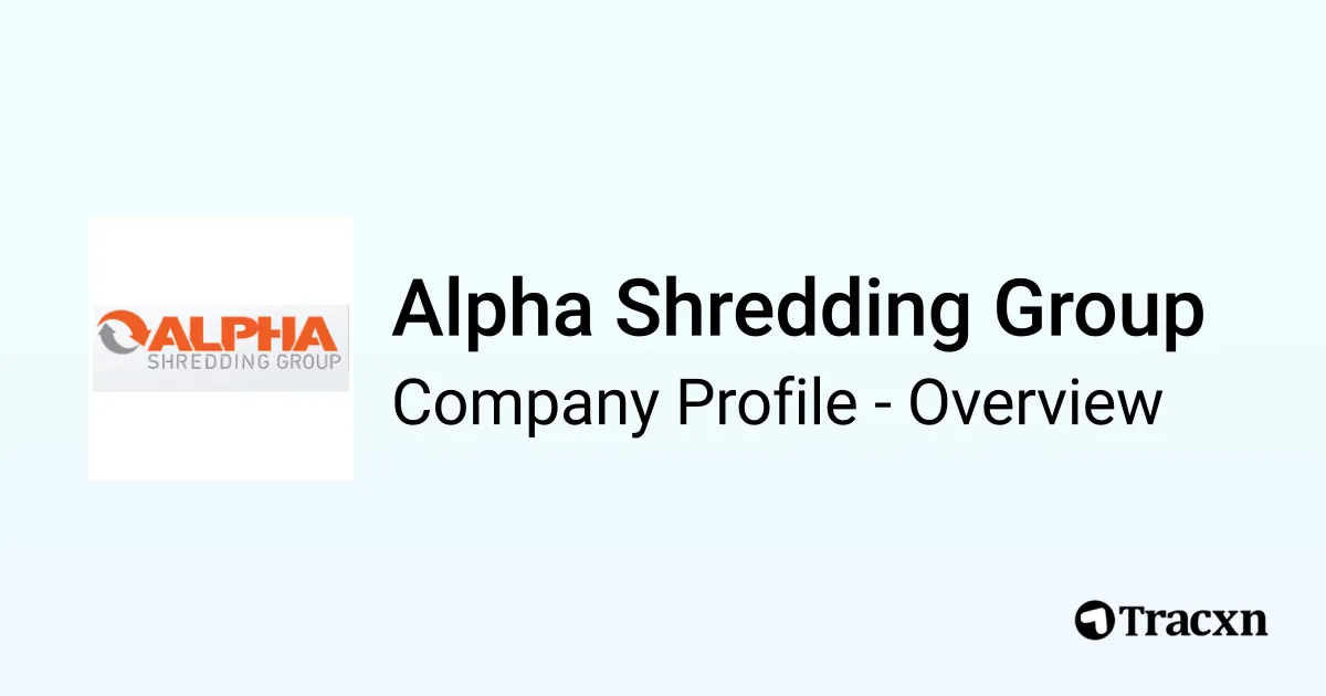 Alpha Shredding Group - 2025 Company Profile & Competitors - Tracxn