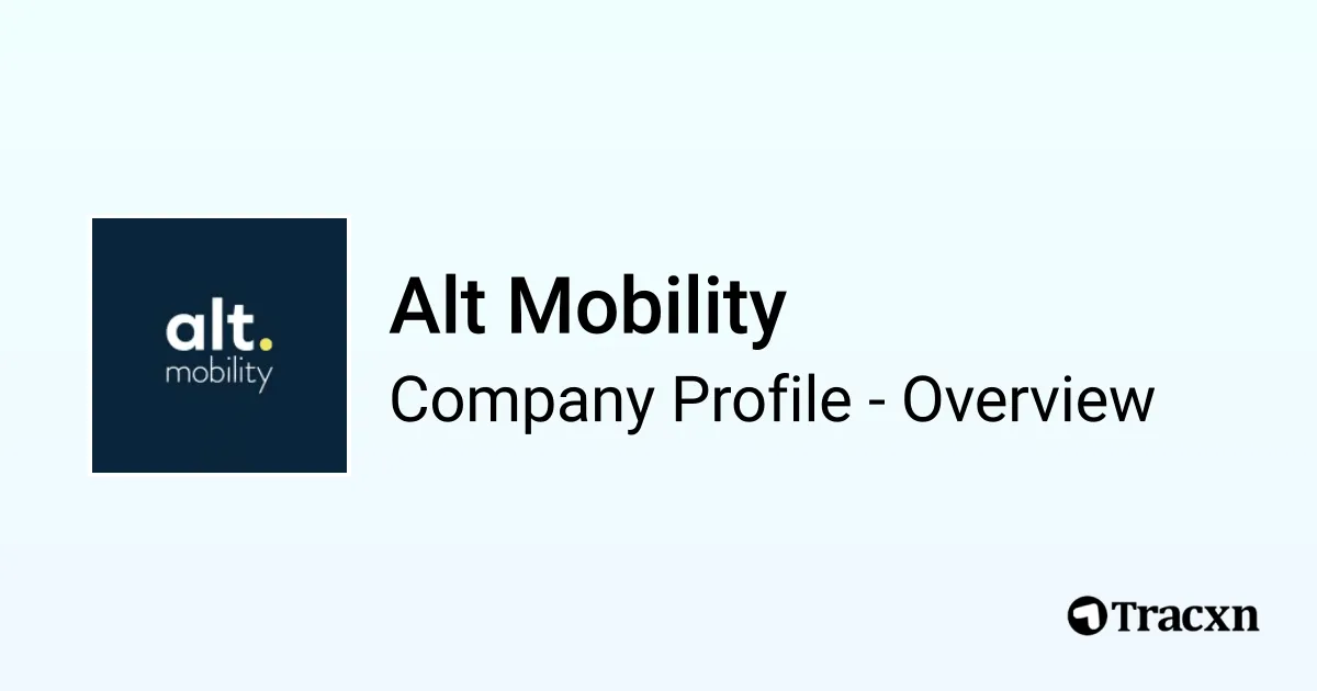 Alt Mobility - 2025 Company Profile, Team, Funding, Competitors ...