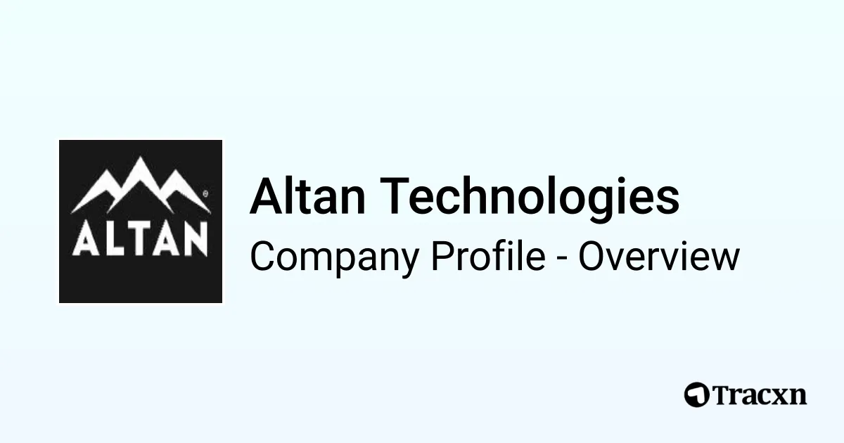 Altan Technologies - 2025 Company Profile & Competitors - Tracxn