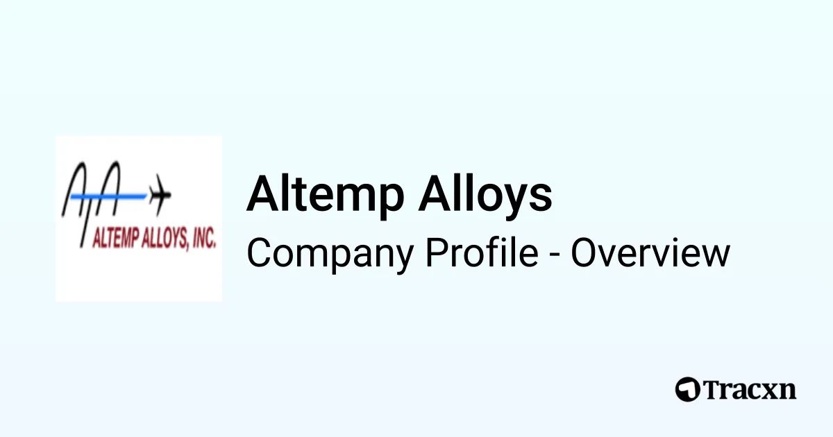 Altemp Alloys - 2026 Company Profile, Team & Competitors - Tracxn