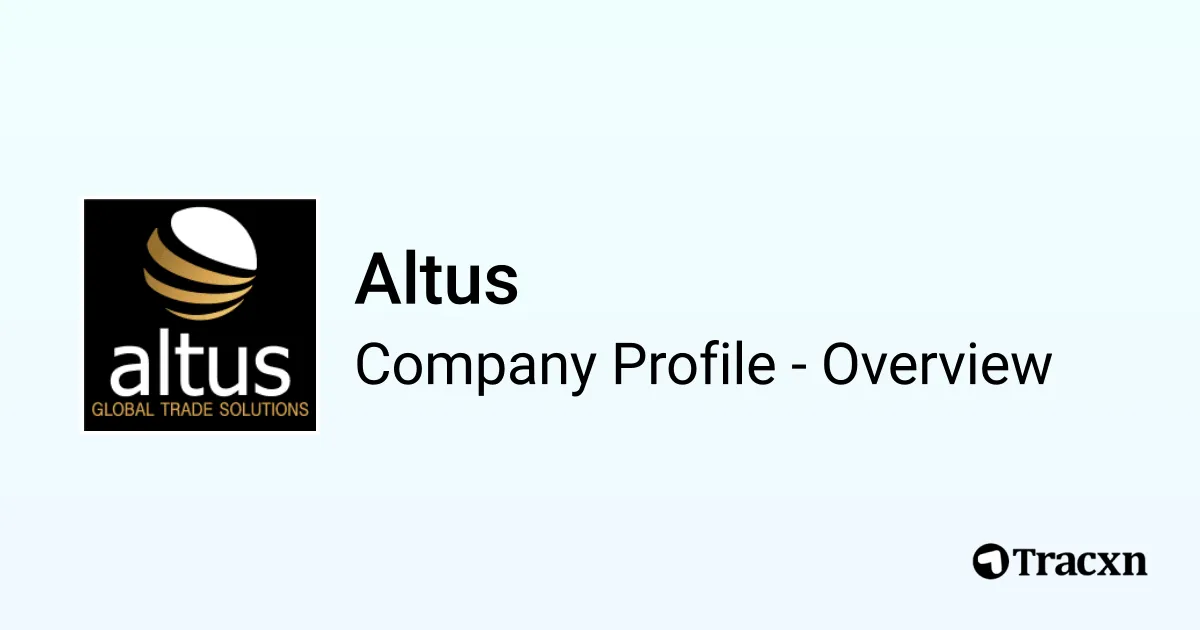 Altus - 2025 Company Profile, Funding & Competitors - Tracxn