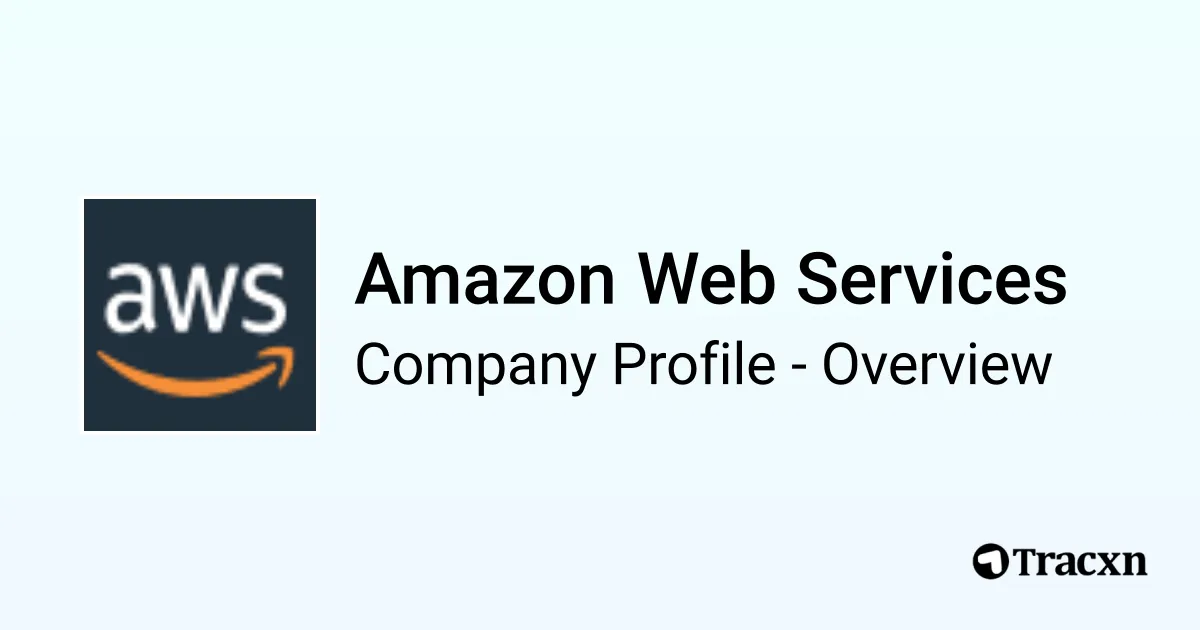 Amazon Web Services - 2025 Company Profile, Team, Funding, Competitors ...