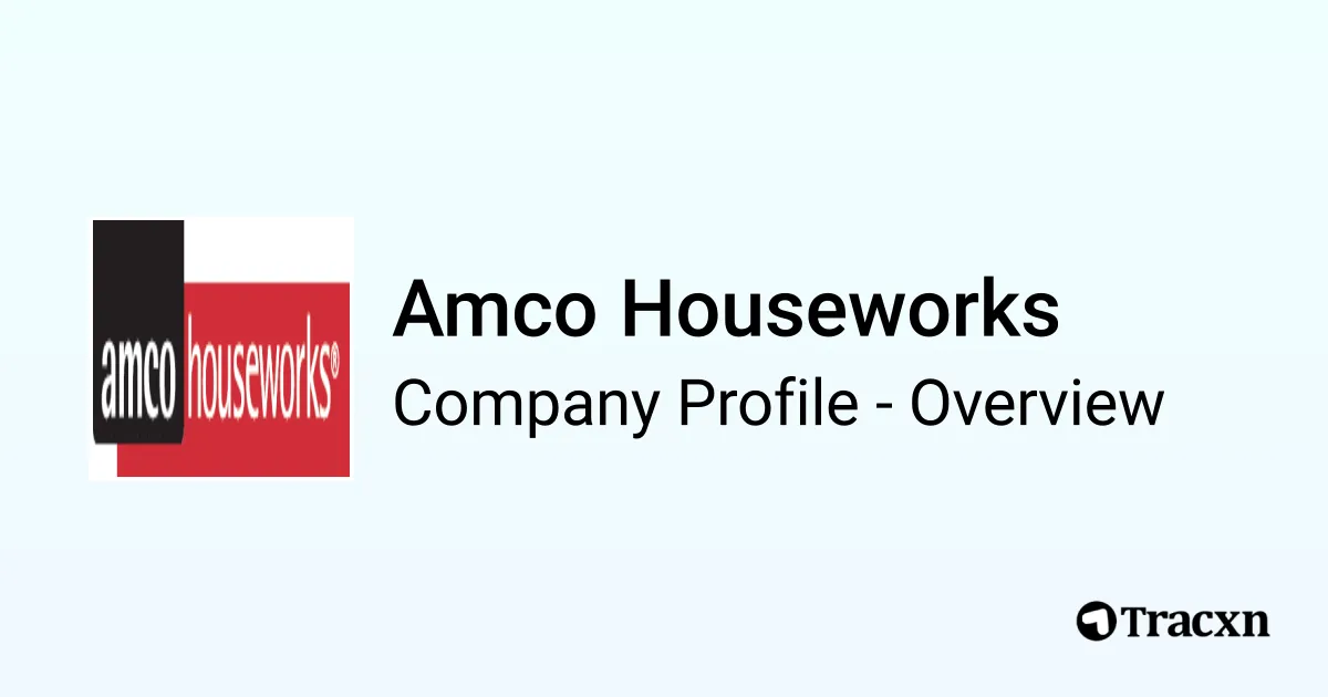 Amco Houseworks - 2025 Company Profile - Tracxn