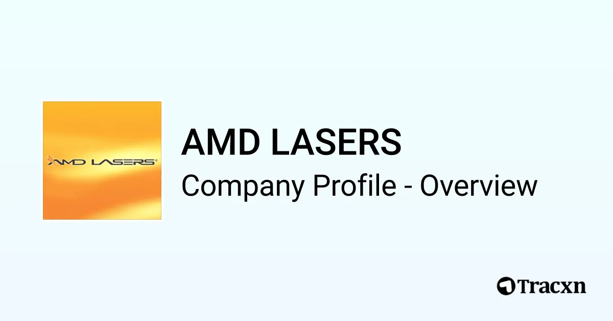 AMD LASERS - 2025 Company Profile, Team & Competitors - Tracxn