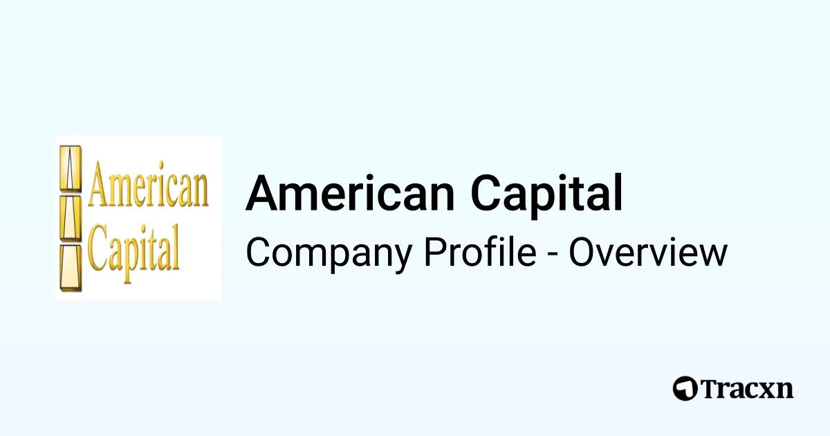 American Capital - 2025 Company Profile, Team & Competitors - Tracxn