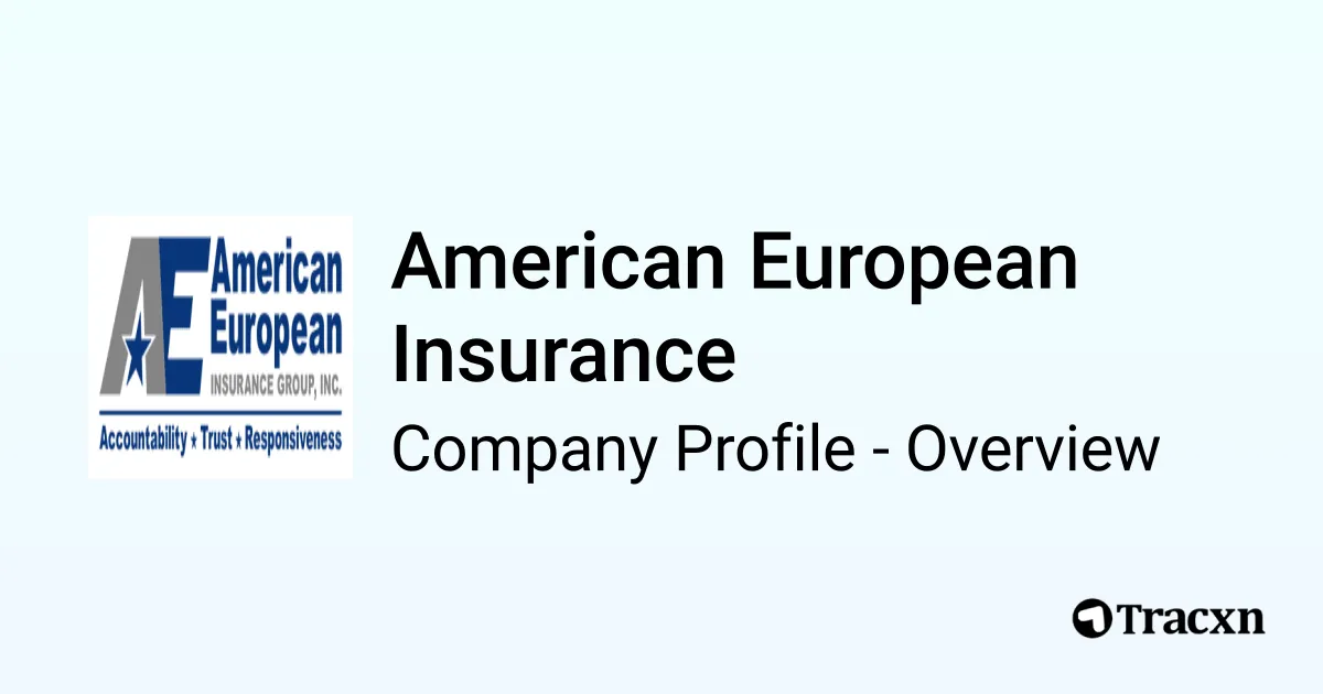 American European Insurance - 2025 Company Profile & Competitors - Tracxn