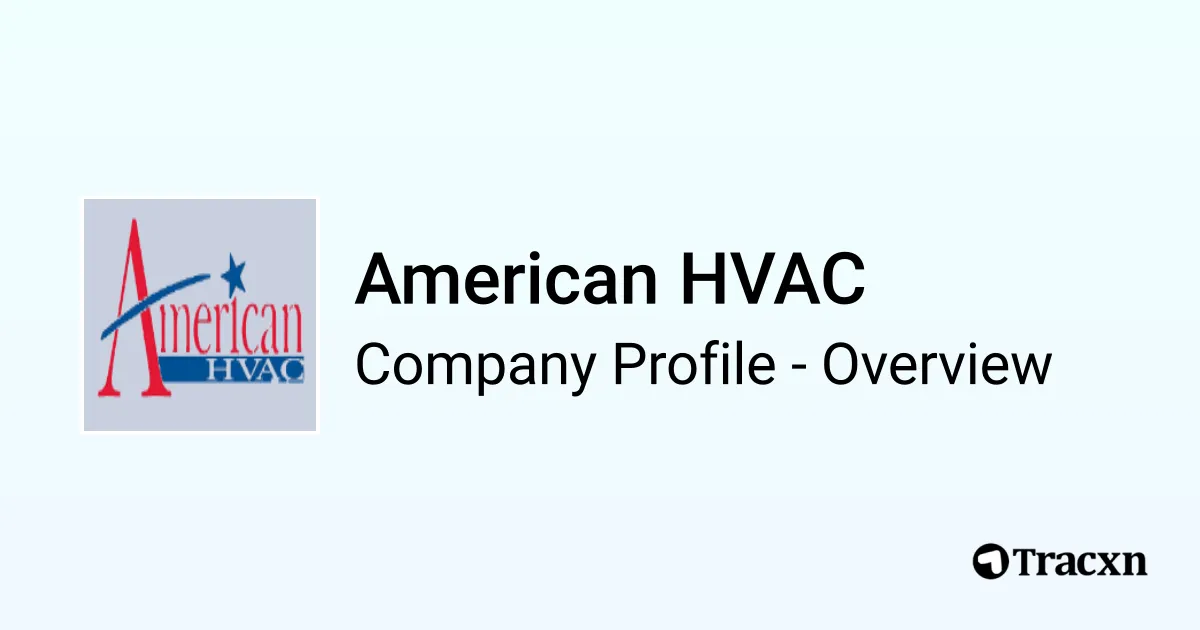 American HVAC - 2025 Company Profile, Team & Competitors - Tracxn