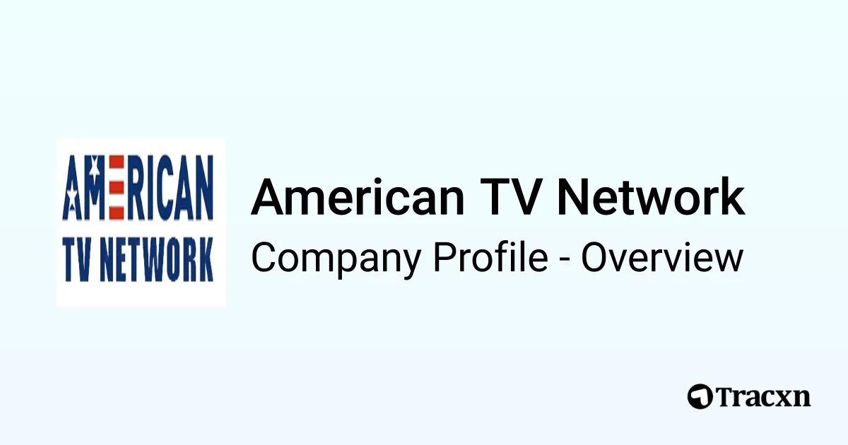 American TV Network - 2025 Company Profile - Tracxn