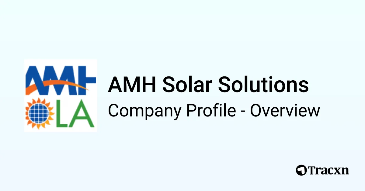 AMH Solar Solutions - 2025 Company Profile, Team, Competitors ...
