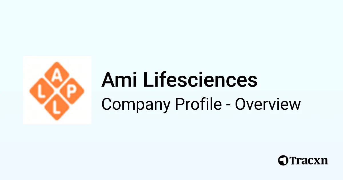 Ami Lifesciences - 2026 Company Profile, Team, Funding, Competitors ...