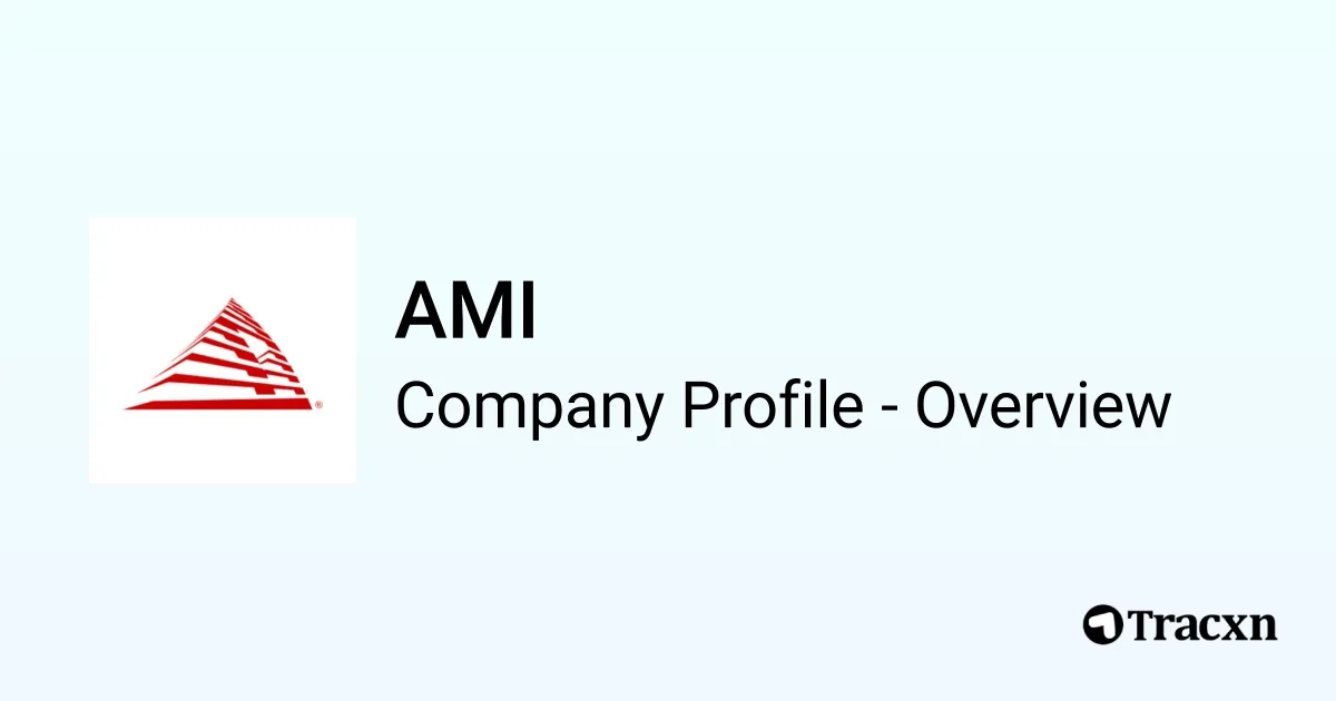 AMI - 2026 Company Profile, Team, Funding & Competitors - Tracxn