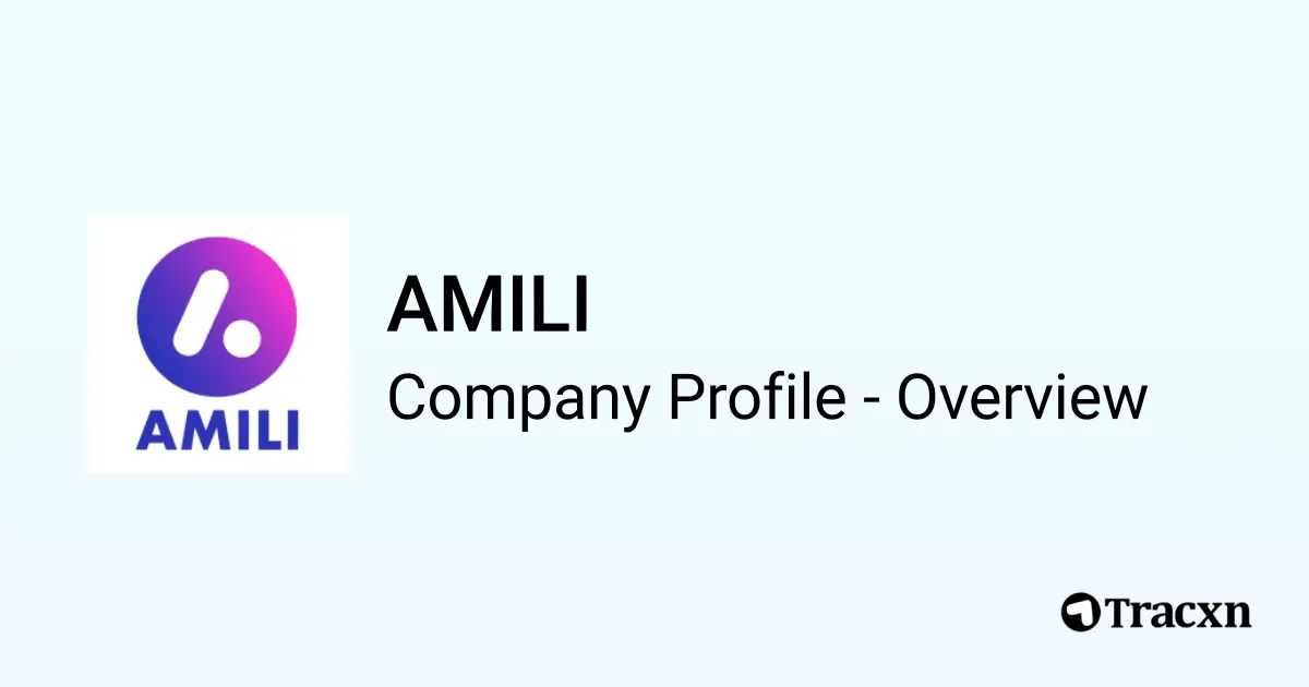 AMILI - 2026 Company Profile, Team, Funding, Competitors & Financials ...