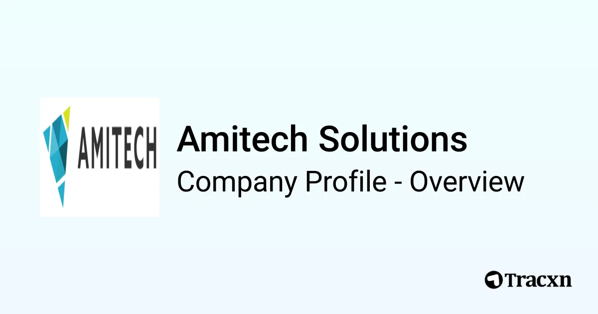 Amitech Solutions - 2025 Company Profile, Team & Competitors - Tracxn