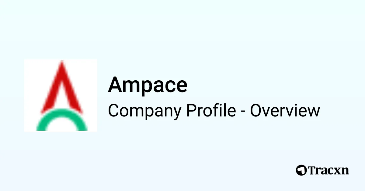 Ampace - 2025 Company Profile - Tracxn