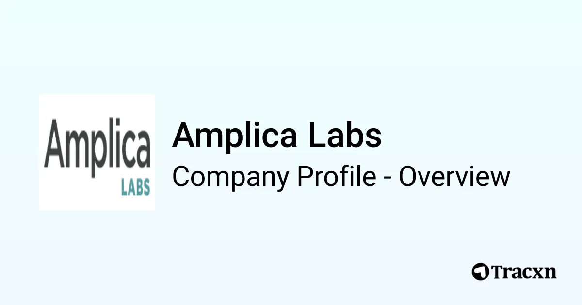 Amplica Labs - 2025 Company Profile & Competitors - Tracxn