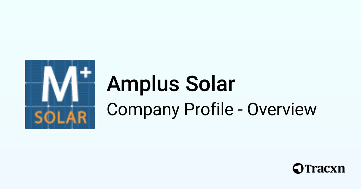 Amplus Solar - 2025 Company Profile, Team, Funding, Competitors ...