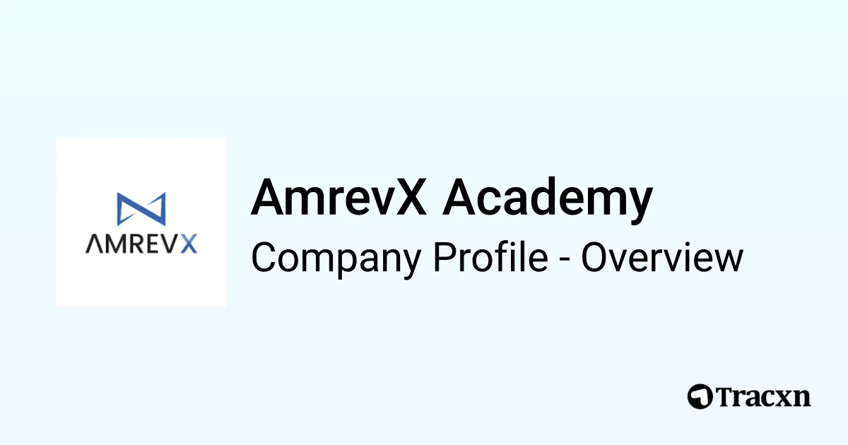 AmrevX Academy - 2025 Company Profile, Team & Competitors - Tracxn