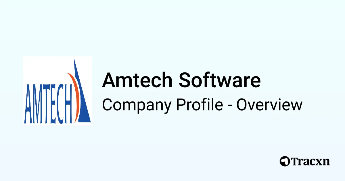 Amtech Software - 2025 Company Profile & Competitors - Tracxn