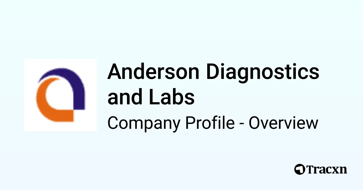 Anderson Diagnostics and Labs - 2025 Company Profile, Team, Funding ...