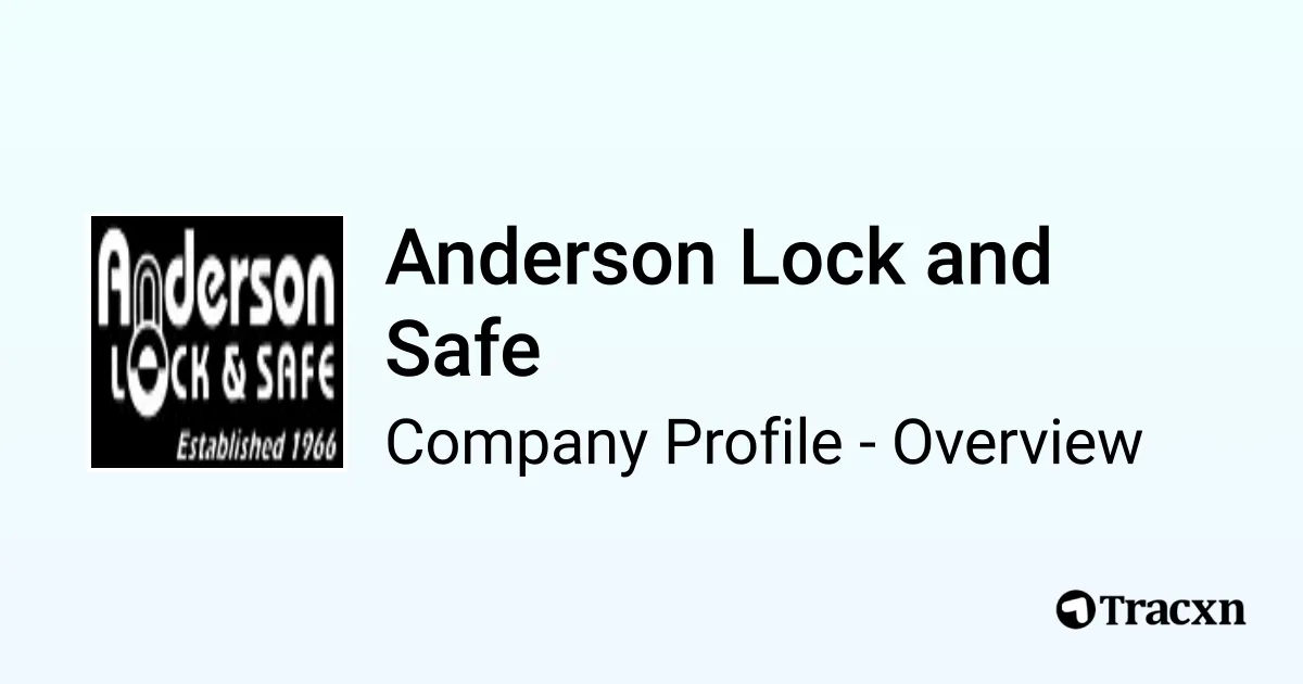 Anderson Lock and Safe - 2025 Company Profile & Competitors - Tracxn