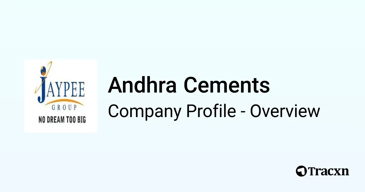 Andhra Cements - 2026 Company Profile, Competitors & Financials - Tracxn